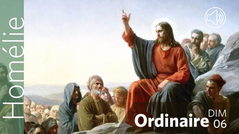Dimanche prochain | Homélie du 6ème dimanche du temps ordinaire